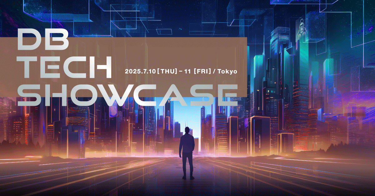 db tech showcase 2025 Tokyo｜EventRegist（イベントレジスト）