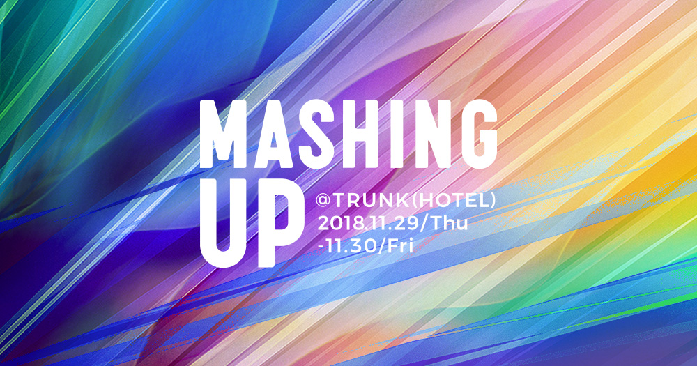 MASHING UP vol.2 additional｜EventRegist（イベントレジスト）