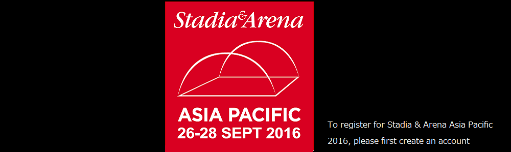 EN Stadia & Arena Asia Pacific 2016｜EventRegist